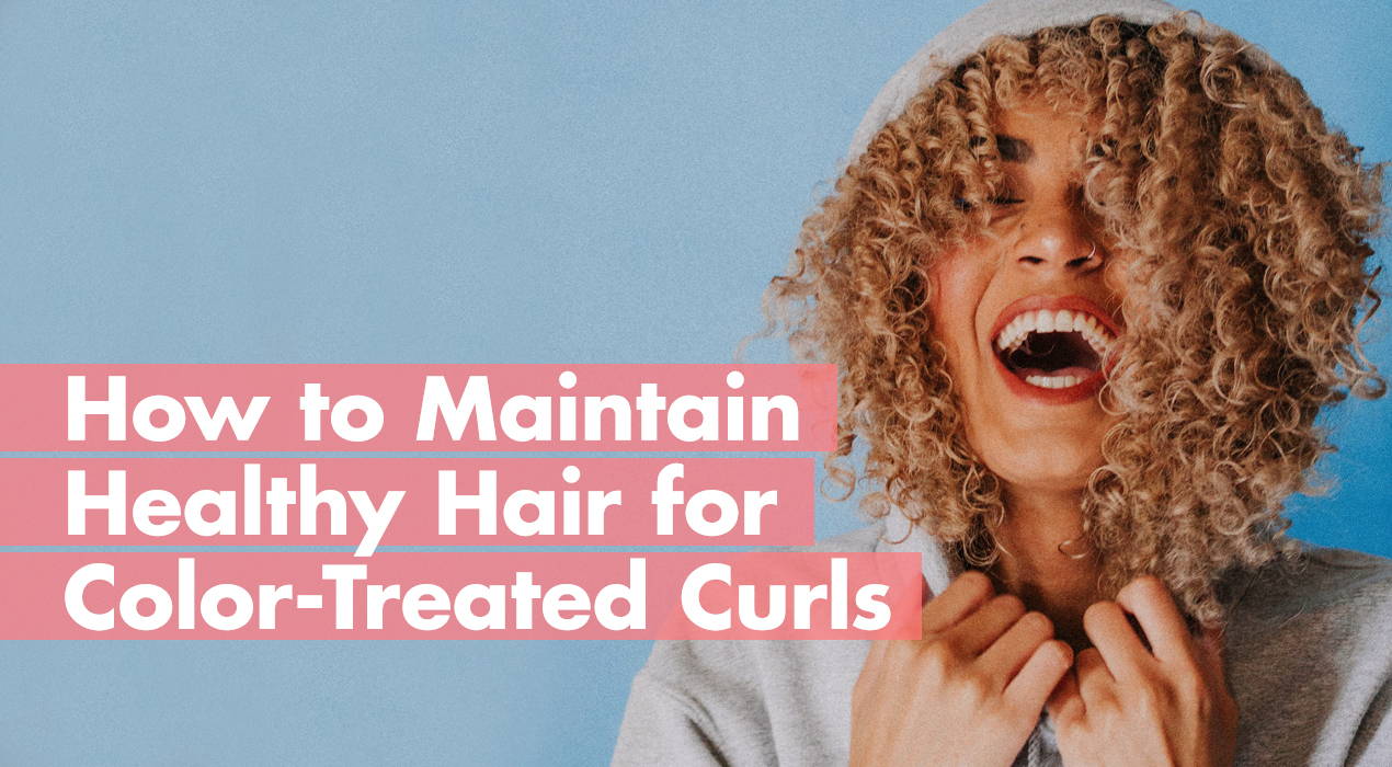 How to Maintain Healthy Hair for Color-Treated Curls – Indique Hair